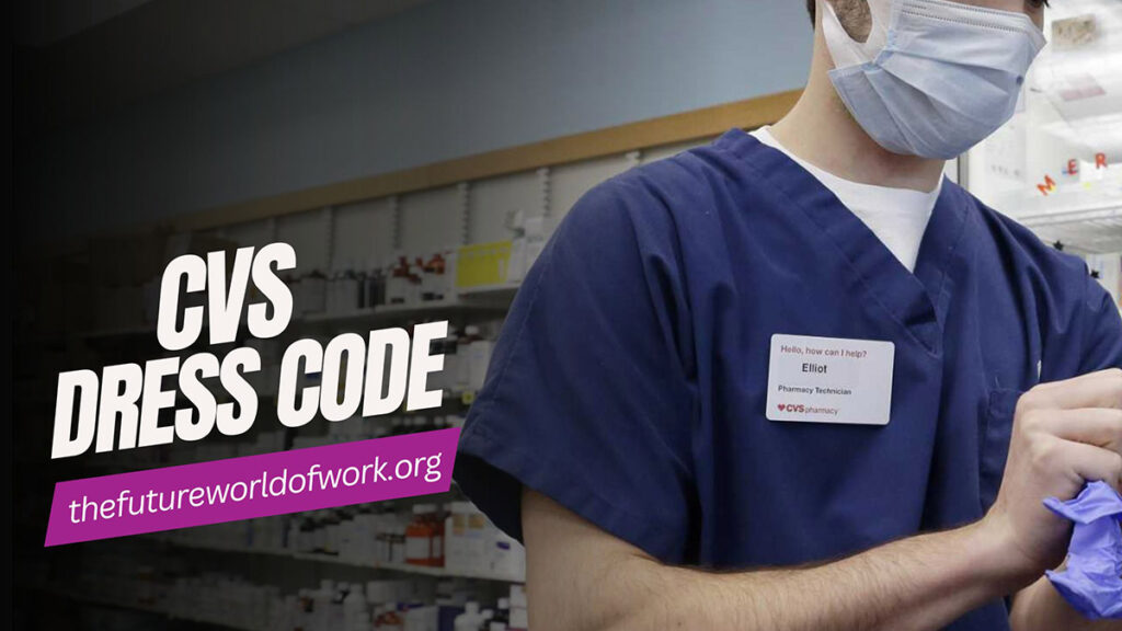 Cvs Dress Code For Each Employee Position 2025