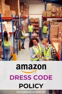 Amazon Dress Code 2025: Employee & Warehouse Workers